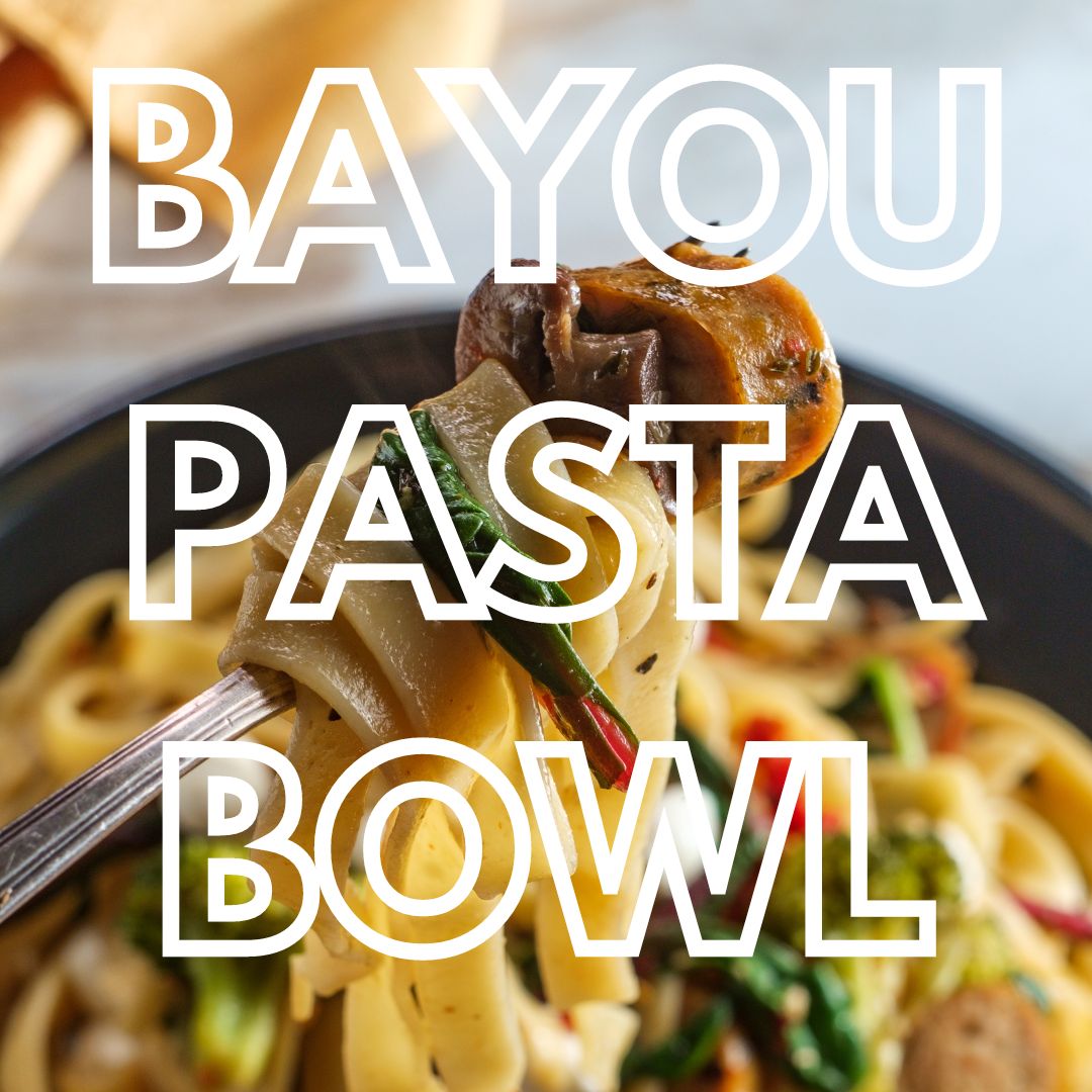 Bayou Pasta Bowl – Uncle Dibbz