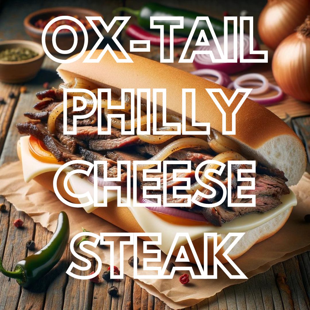 Ox-Tail Philly Cheesesteak – Uncle Dibbz